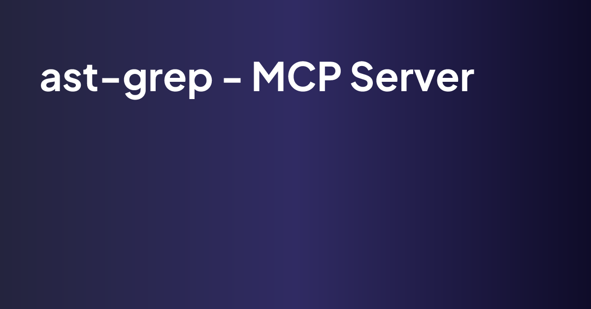 ast-grep - MCP Server